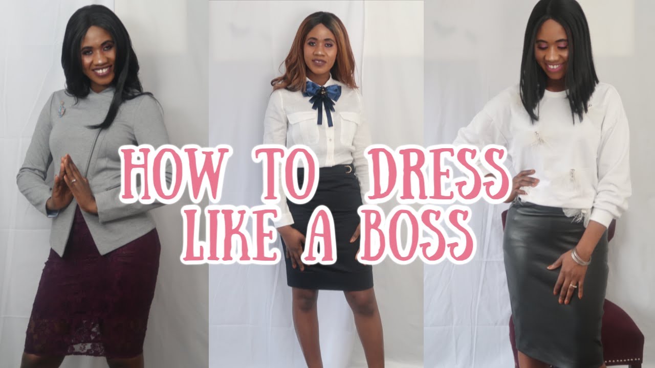HOW TO DRESS LIKE BOSS👩🏽‍💼 - YouTube