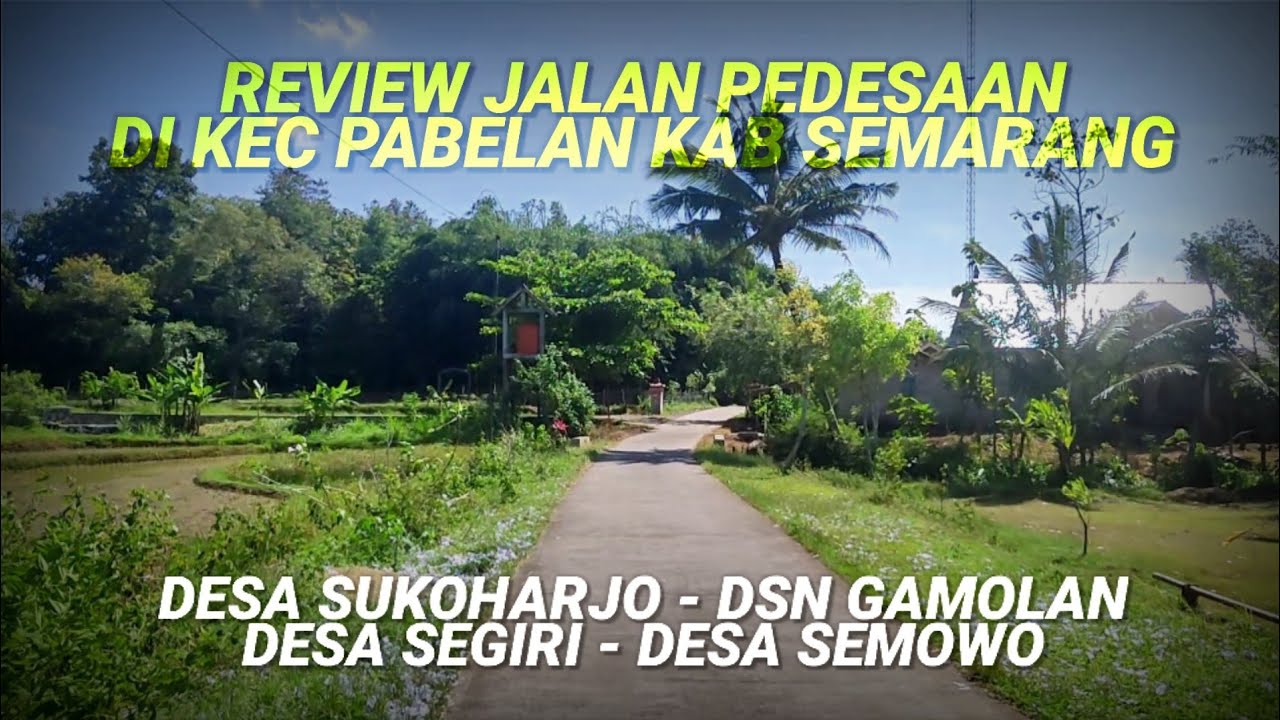 Review Suasana Jalan Pedesaan di Pabelan Kab Semarang | Sukoharjo ...
