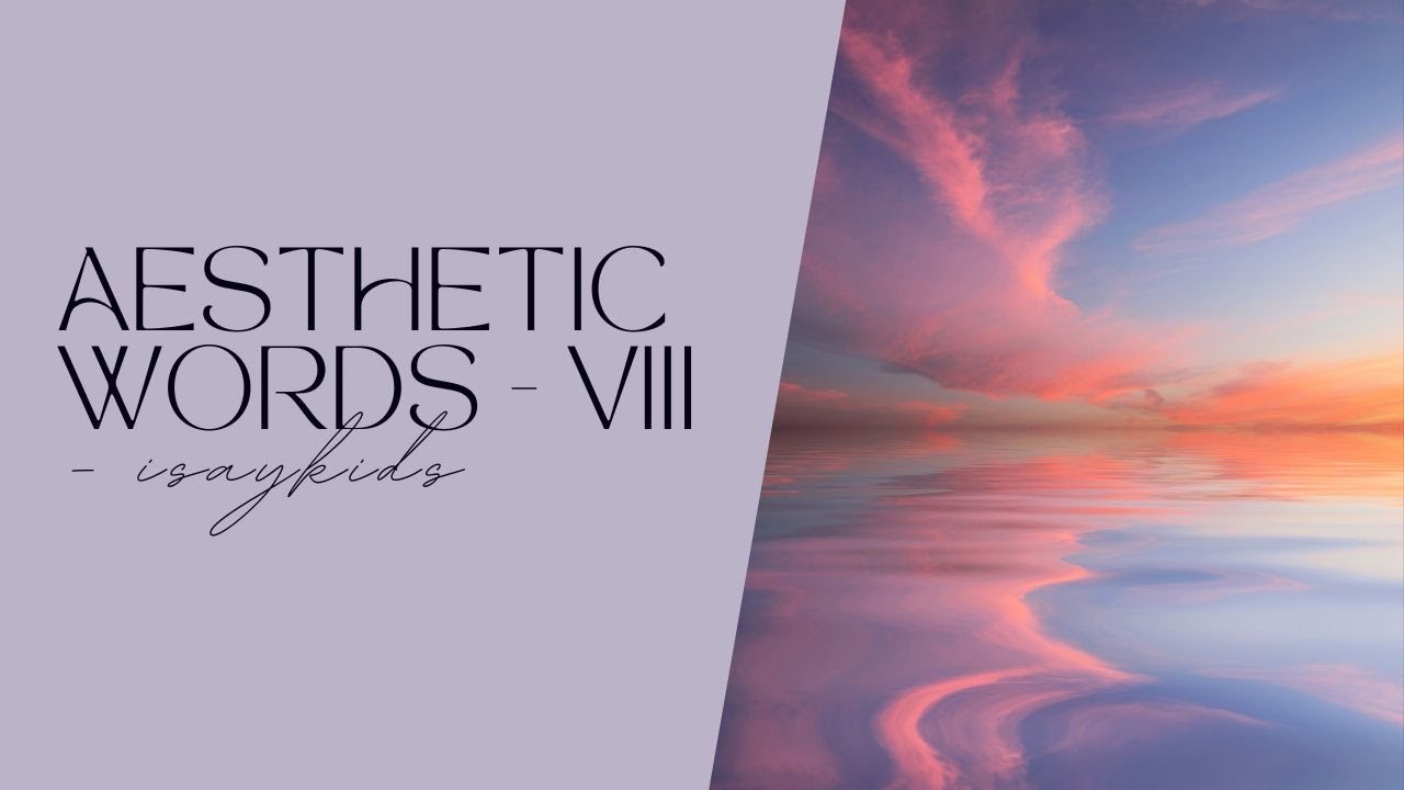 Aesthetic words - VIII | Beautiful words related to nature - YouTube