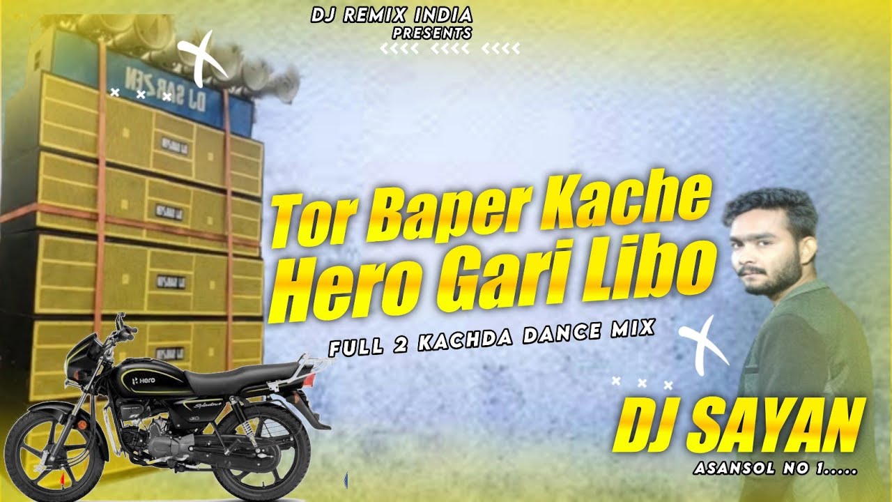 Tor Baper Kache Hero Gari Libo | New Purulia Dj Song 2022 | Kachda ...