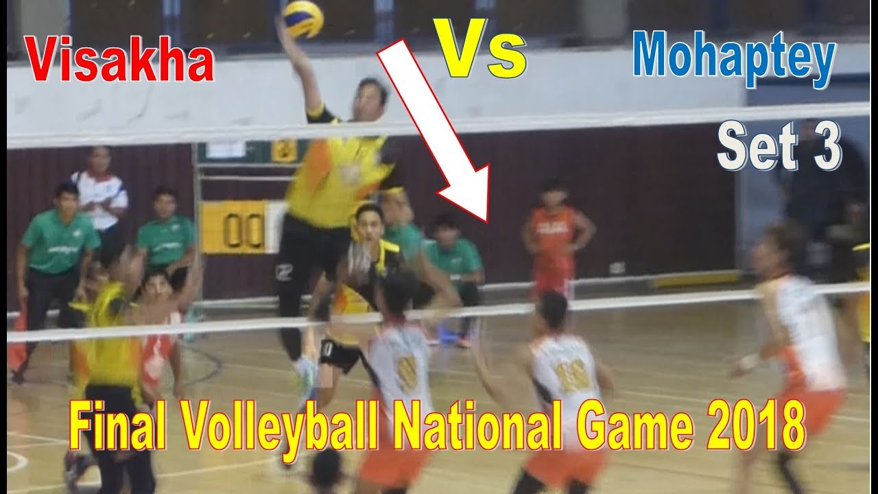 (Set 3) Final Volleyball National Game 2018 || Visakha Vs Mohaptey Team ...