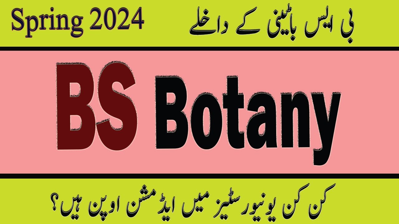 BS Botany Admissions | Admission 2024 | All Open Admission | Latest ...