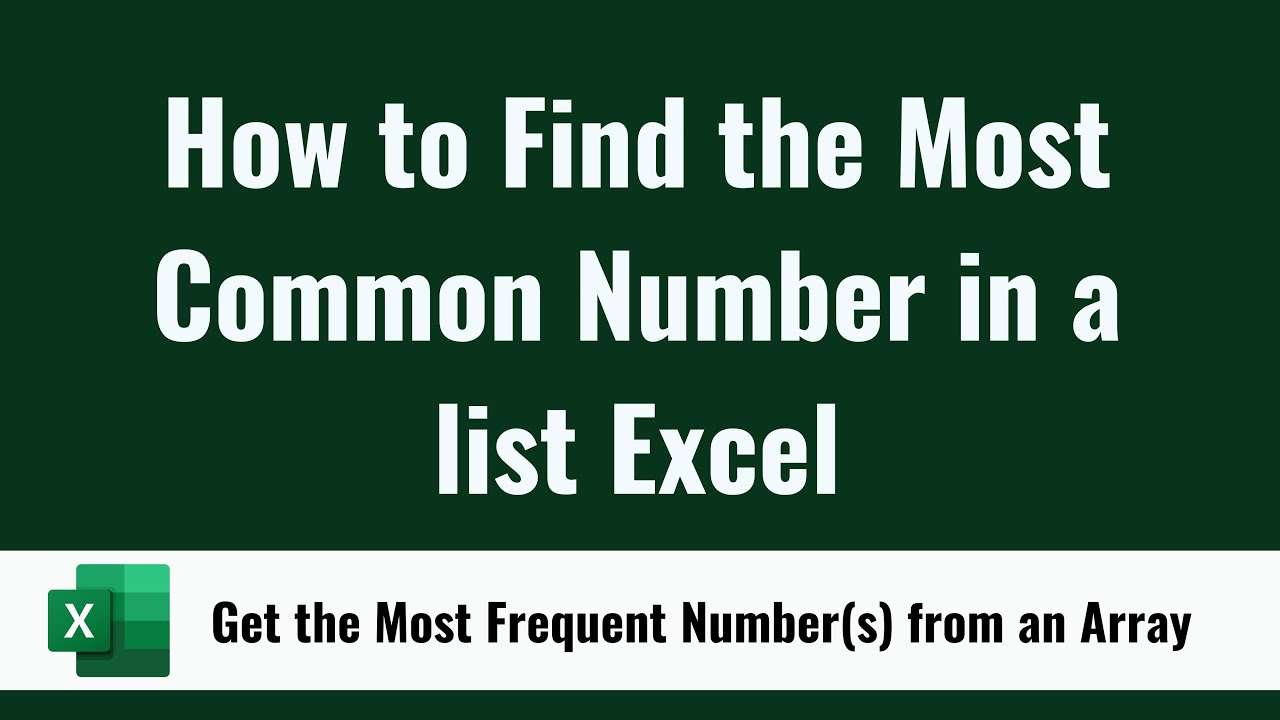 How To Find The Most Common Number In A List Excel Get The Most how-to-find-the-most-common-number-in-a-list-excel-get-the-most