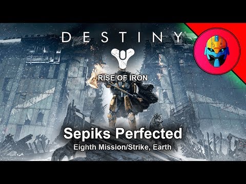 Destiny: Rise of Iron Mission/Strike 8 - Sepiks Perfected - YouTube