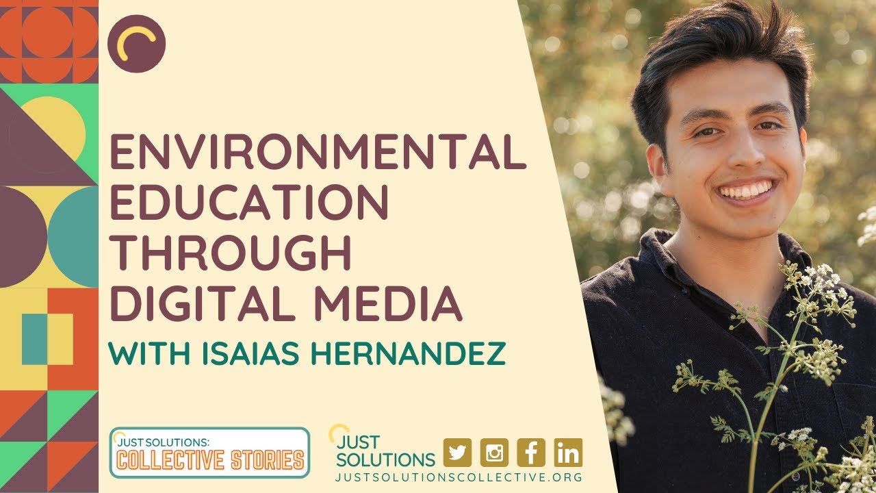 Environmental Education through Digital Media with Isaias Hernandez ...