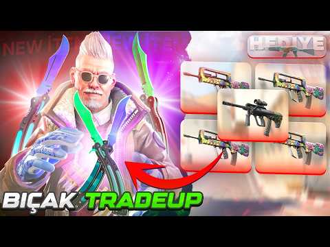 CS2 BIÇAK TRADE UP YAPTIM - KARAMBİT ÇIKARTTIM (YENİ HEDİYE)