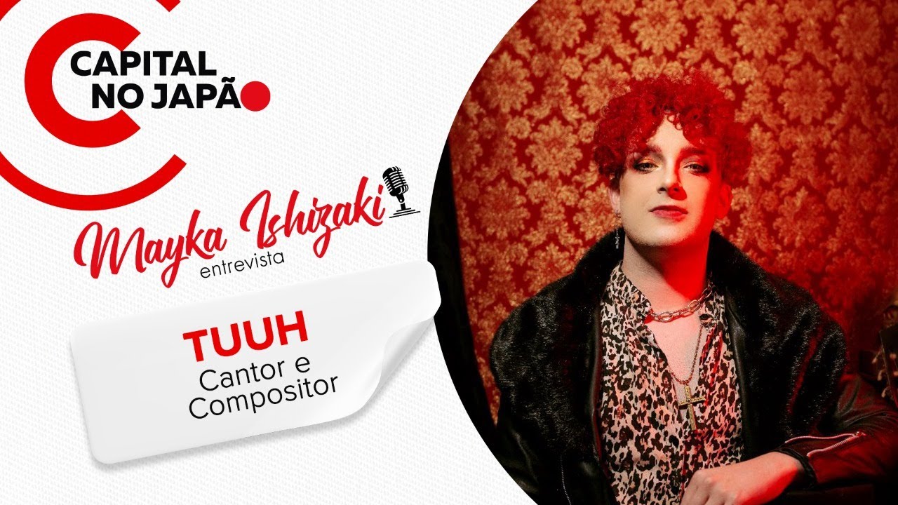 08/01/2023 - Entrevista: TUUH - CANTOR E COMPOSITOR - CAPITAL NO JAPÃO ...
