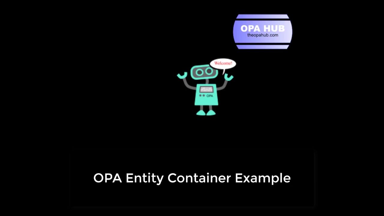 OPA Custom Entity Container - YouTube