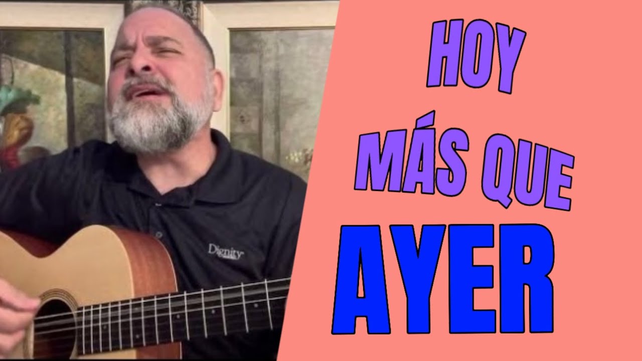 HOY MÁS QUE AYER ~ COVER - YouTube