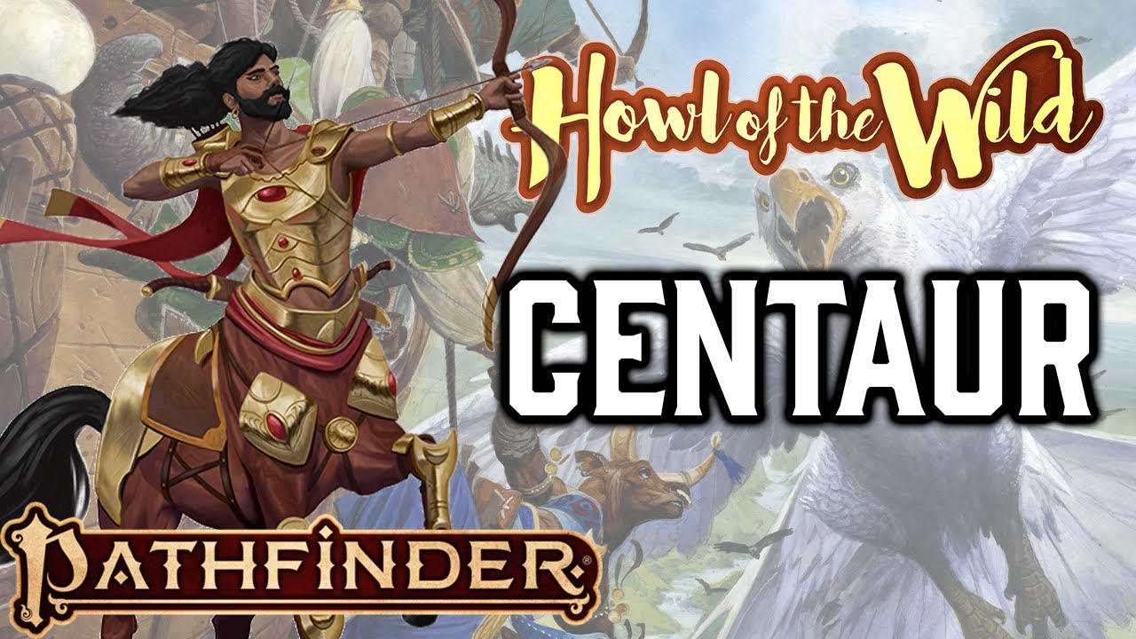 Pathfinder 2e Remasters Howl of the Wild Ancestries: Centaur - YouTube