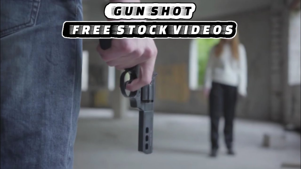 GUN SHOT | Free Copyright videos | Free Stock videos | No Copyright ...