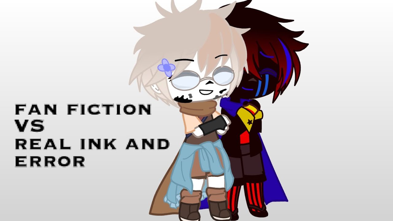 fan fiction vs real ink and error - YouTube