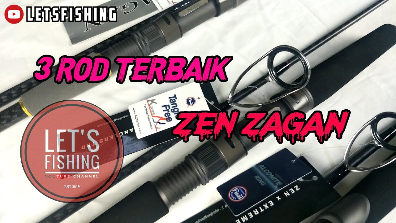3 JENIS JORAN ZEN ZAGAN , JORAN TERBAIK VERSI LETS FISHING - YouTube