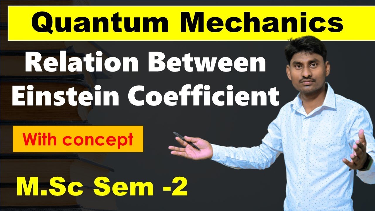 Relation between Einstein coefficient, with concept | M.sc Physics - YouTube