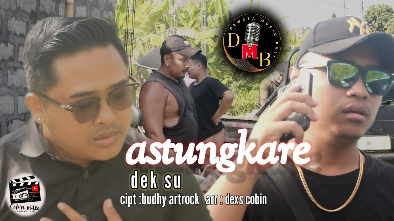 ASTUNGKARE - DEK SU - YouTube