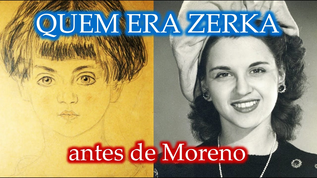 Quem era Zerka antes de conhecer Moreno - YouTube
