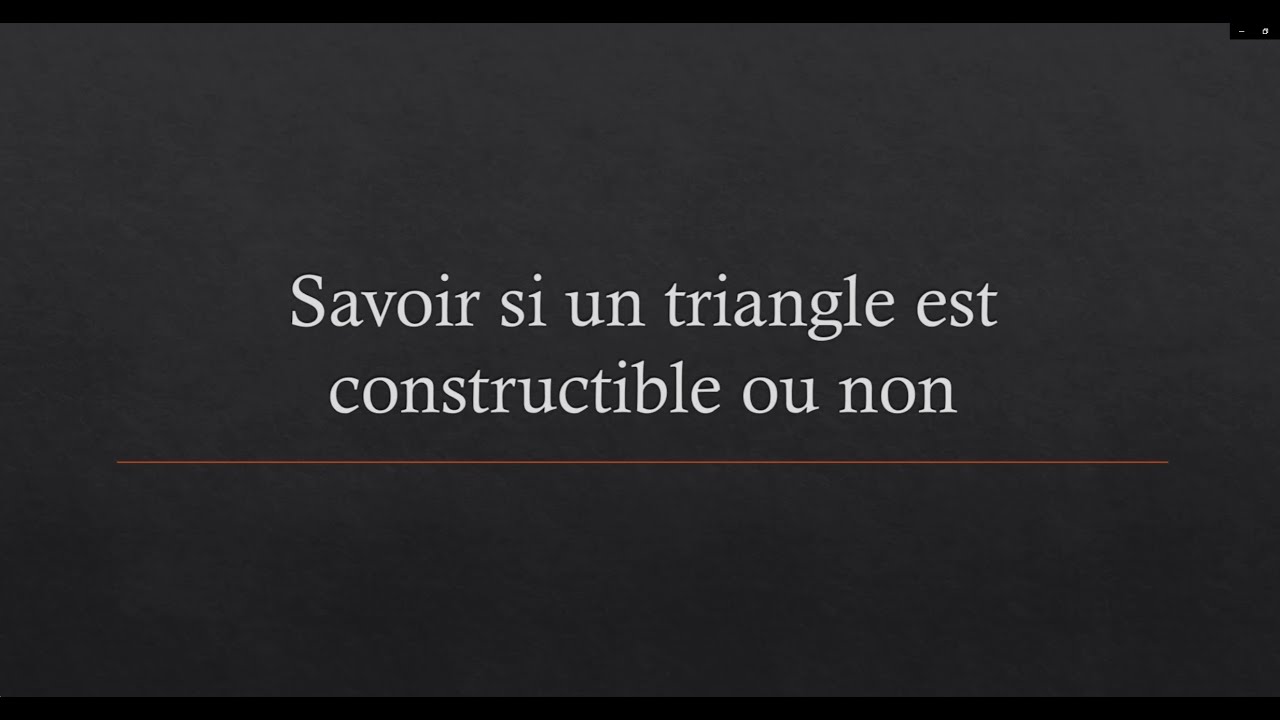 01 Savoir si un triangle est constructible ou non - YouTube