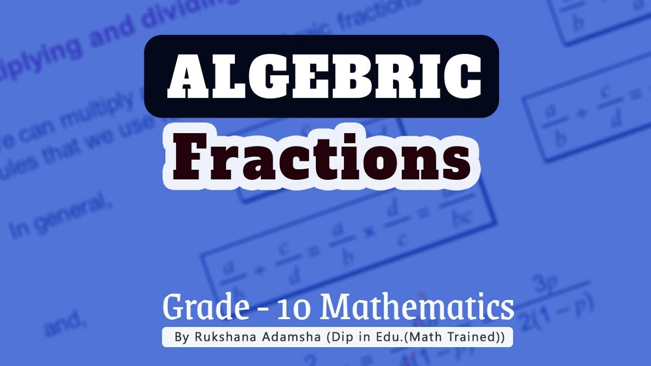 Algebric Fractions - Grade 10 - National Curriculum I English Medium ...