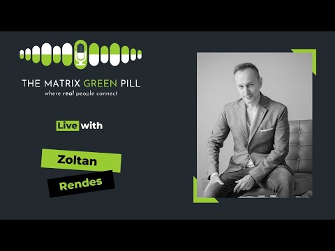 The Matrix Green Pill Podcast || EP 225 || Zoltan Rendes - YouTube