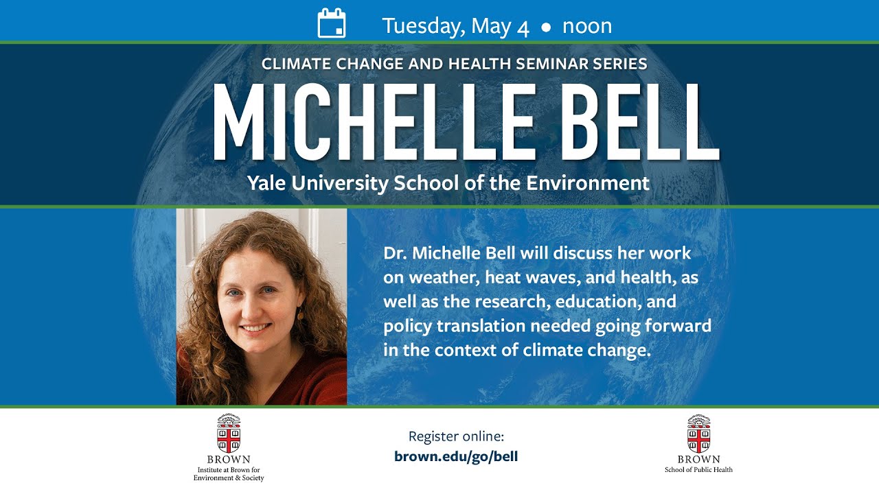Climate Change and Health Seminar Series: Michelle Bell - YouTube