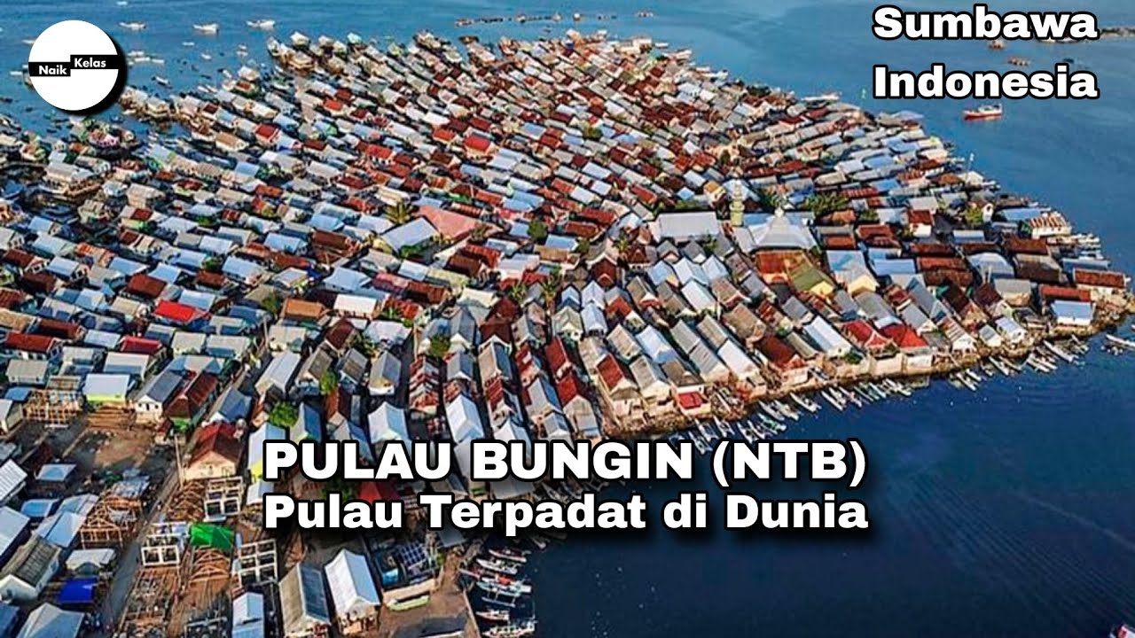 Pulai Bungin Sumbawa NTB, Pulau Terpadat di Dunia - YouTube