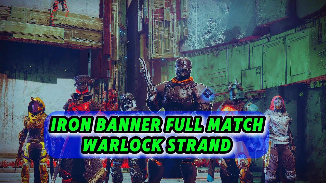 IRON BANNER FULL MATCH -WARLOCK STRAND - YouTube