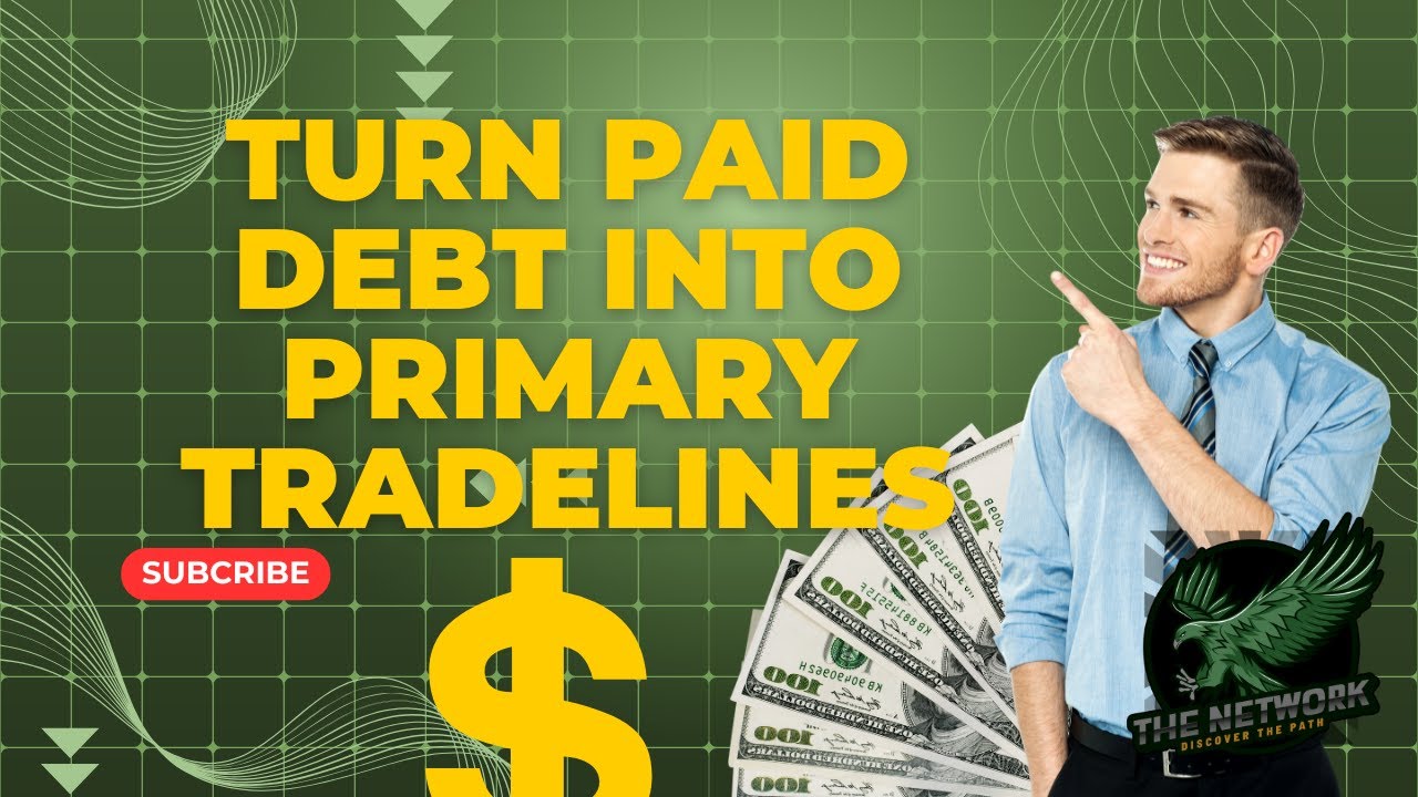 How to Add Paid Debt as Primary Tradelines to Credit or CPN Profiles ...