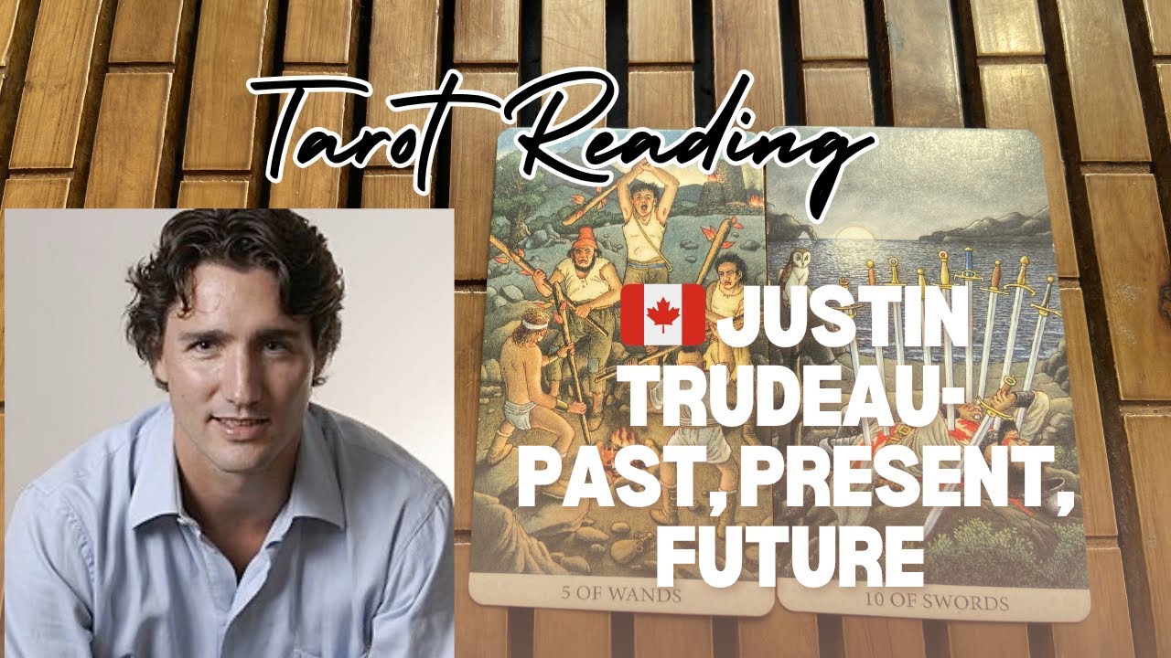 🇨🇦 Justin Trudeau Tarot Reading | Past • Present • Future - YouTube