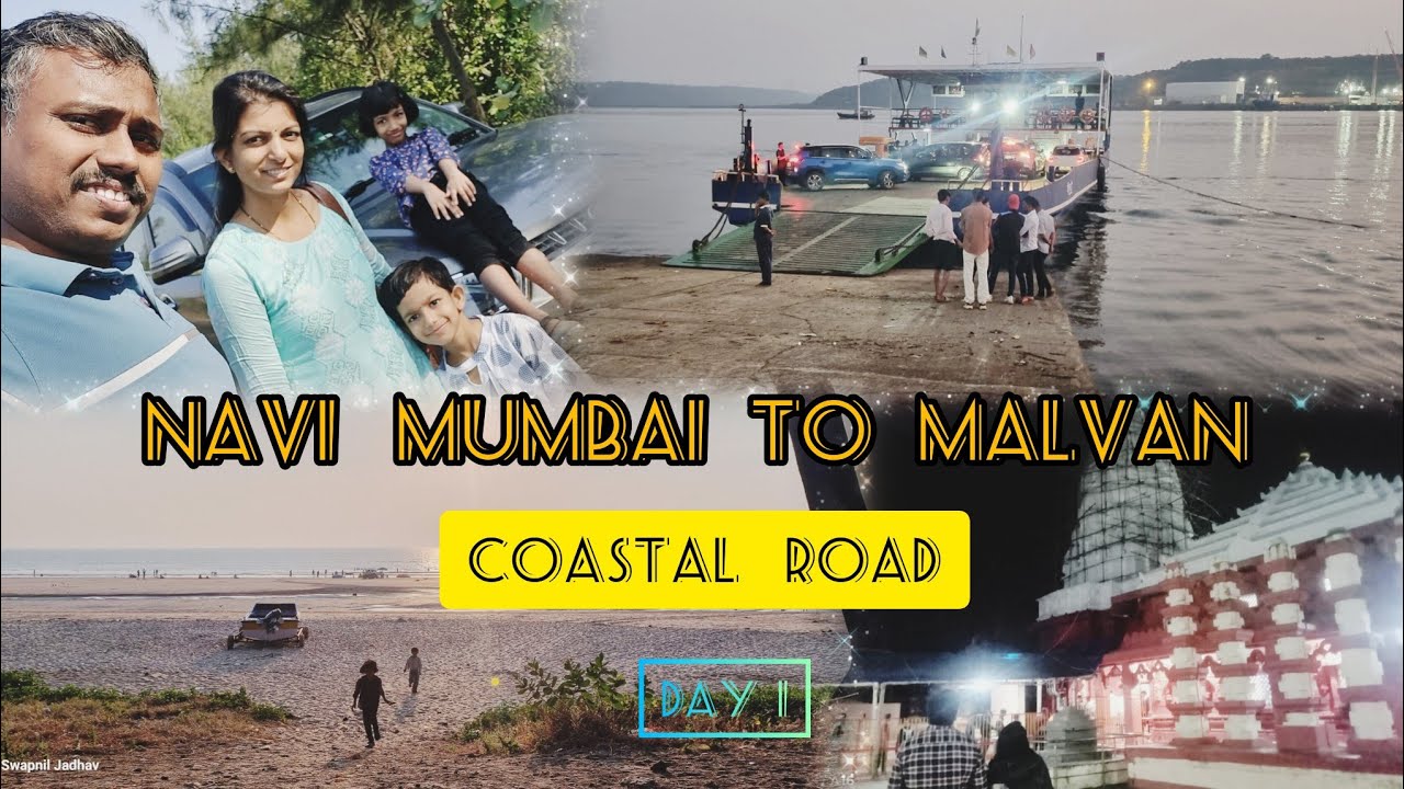 Navi mumbai To Malvan Trip Via Coastal Road | FERRY BOAT | Diveaagar ...