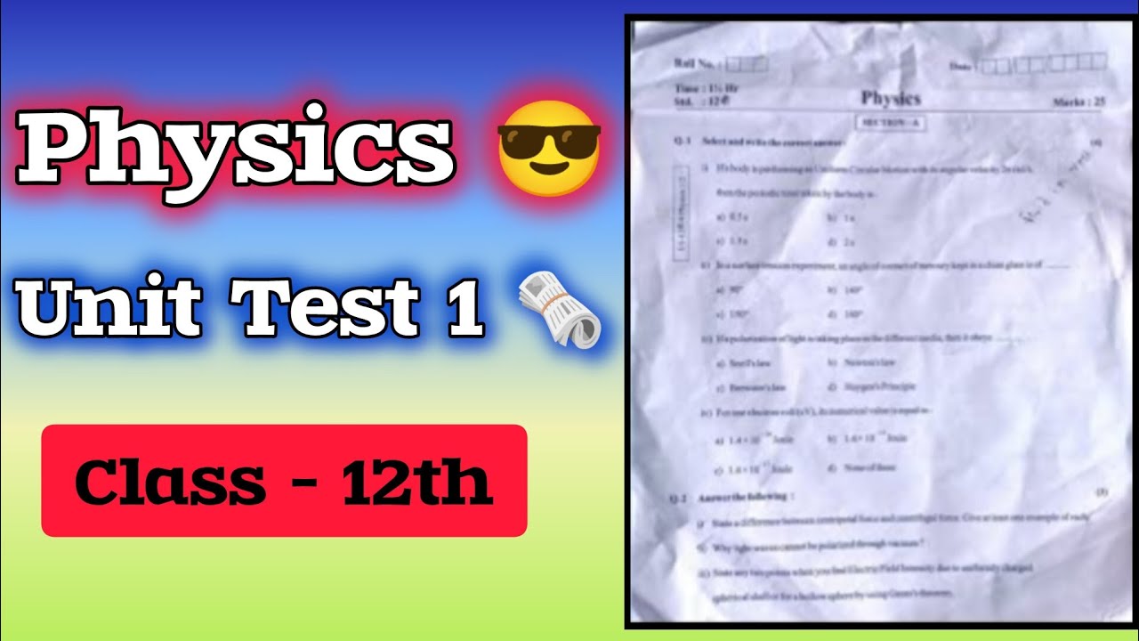 PHYSICS UNIT TEST 1 PAPER 🗞️📜 PHYSICS FIRST UNIT TEST PAPER | CLASS ...