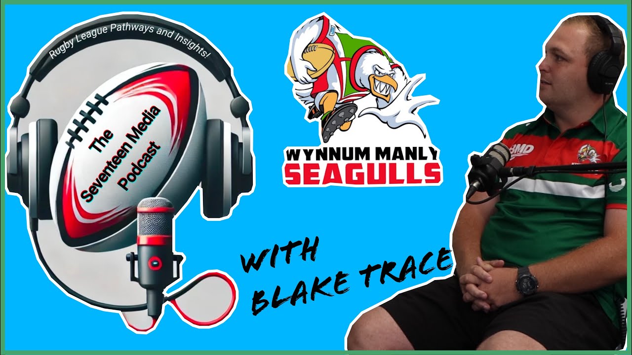 The Seventeen Media Podcast with Blake Trace Head Coach Mal Meninga Cup ...