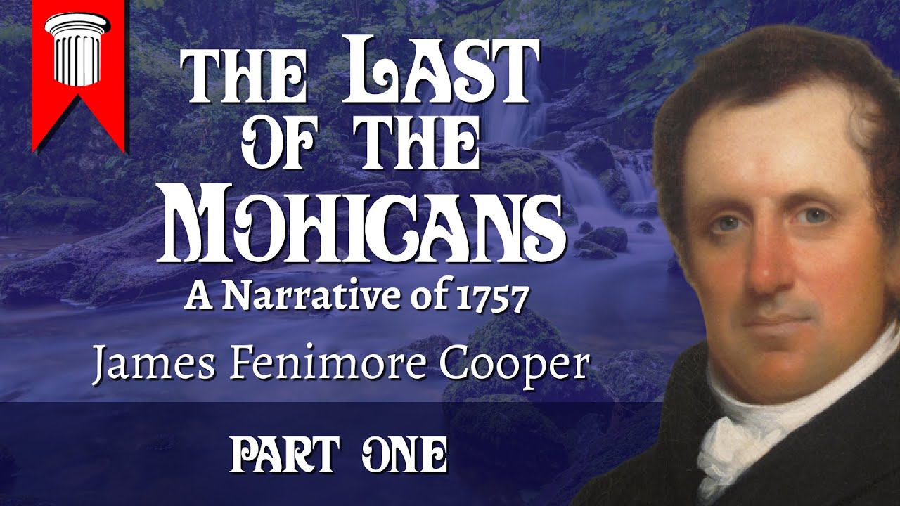 The Last of the Mohicans by James Fenimore Cooper - Part One ...