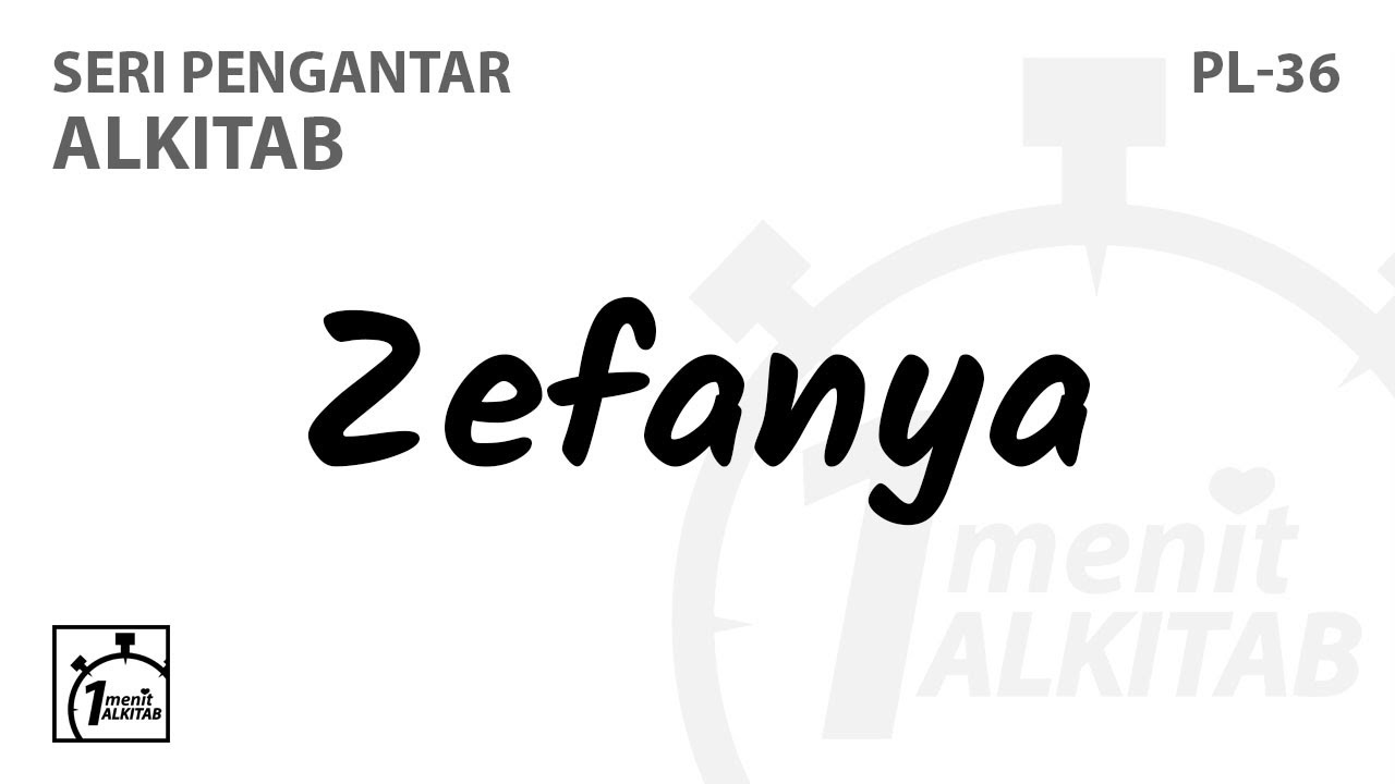 PL-36 Pengantar Kitab Zefanya - Seri Pengantar Alkitab - YouTube