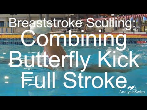 Breaststroke Sculling Combining Butterfly Kick and Full Stroke for ...
