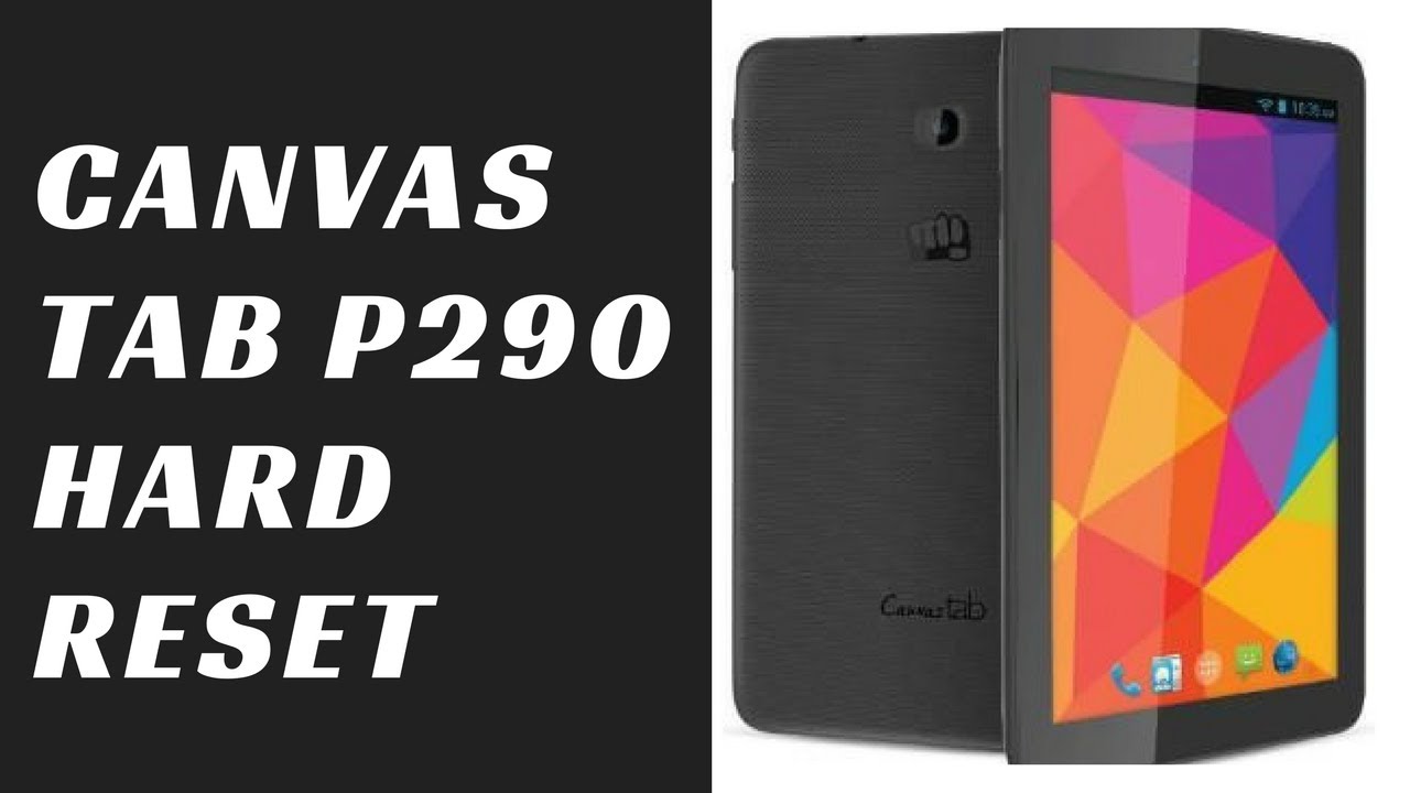 How to Hard Reset Micromax Canvas Tab P290 | Pattern Lock Removed - YouTube