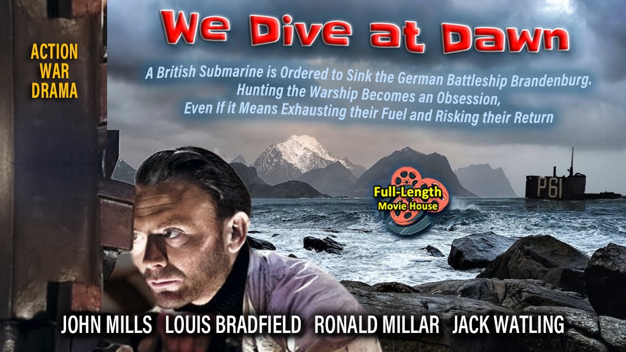 We Dive at Dawn (1943) — Action War Drama / John Mills, Louis Bradfield, Ronald Millar, Jack ...