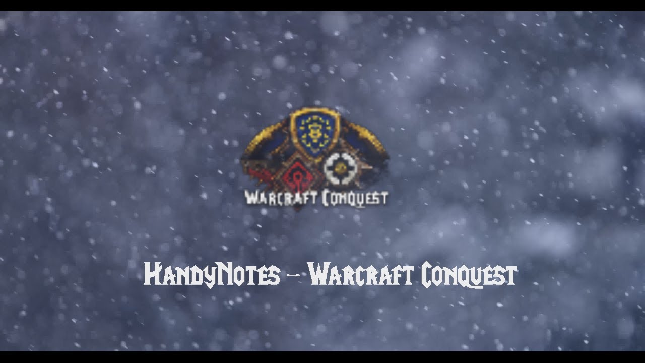 HandyNotes - Warcraft Conquest Addon - YouTube