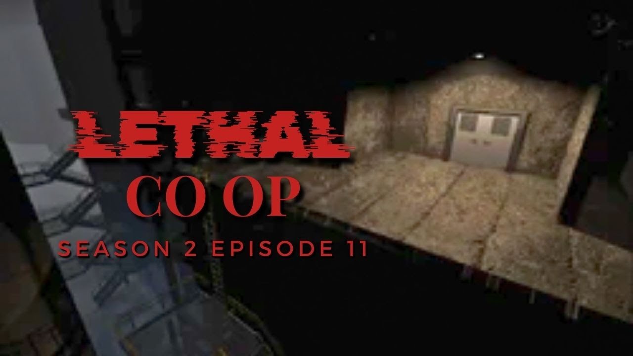 Lethal Co Op S2ep11 Youtube