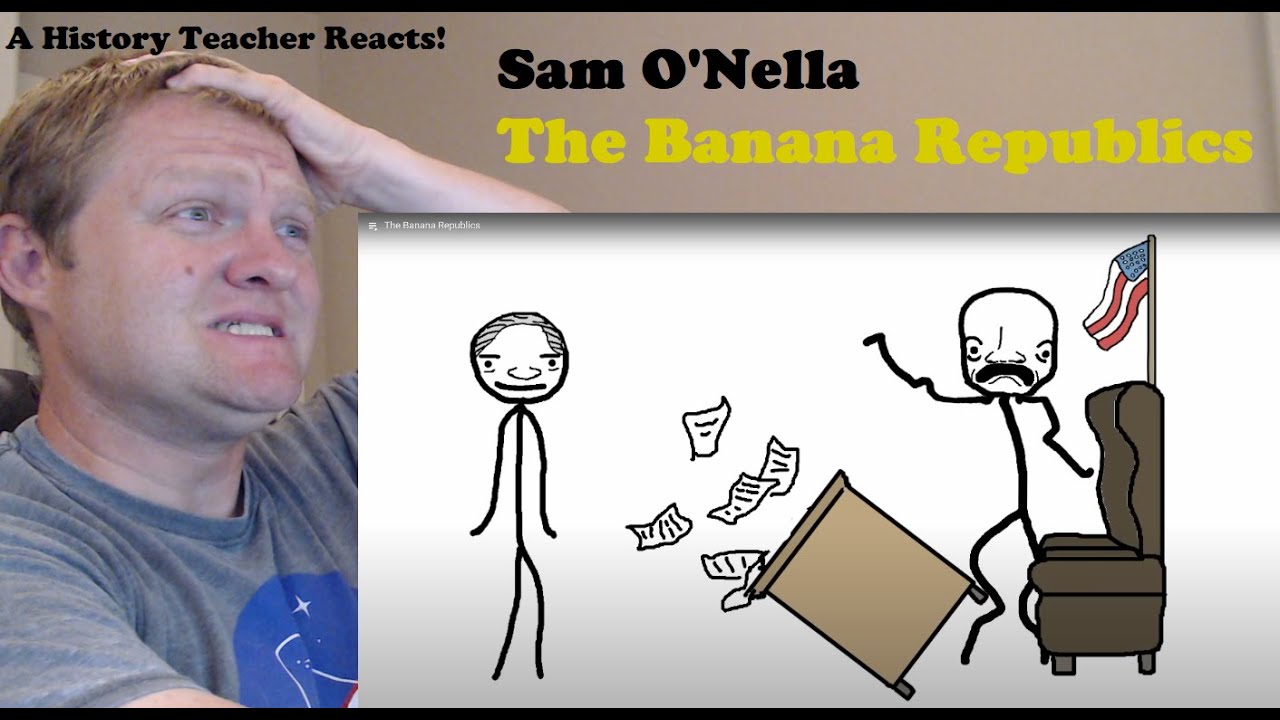 The Banana Republics | Sam O'Nella Academy | History Teacher Reacts ...