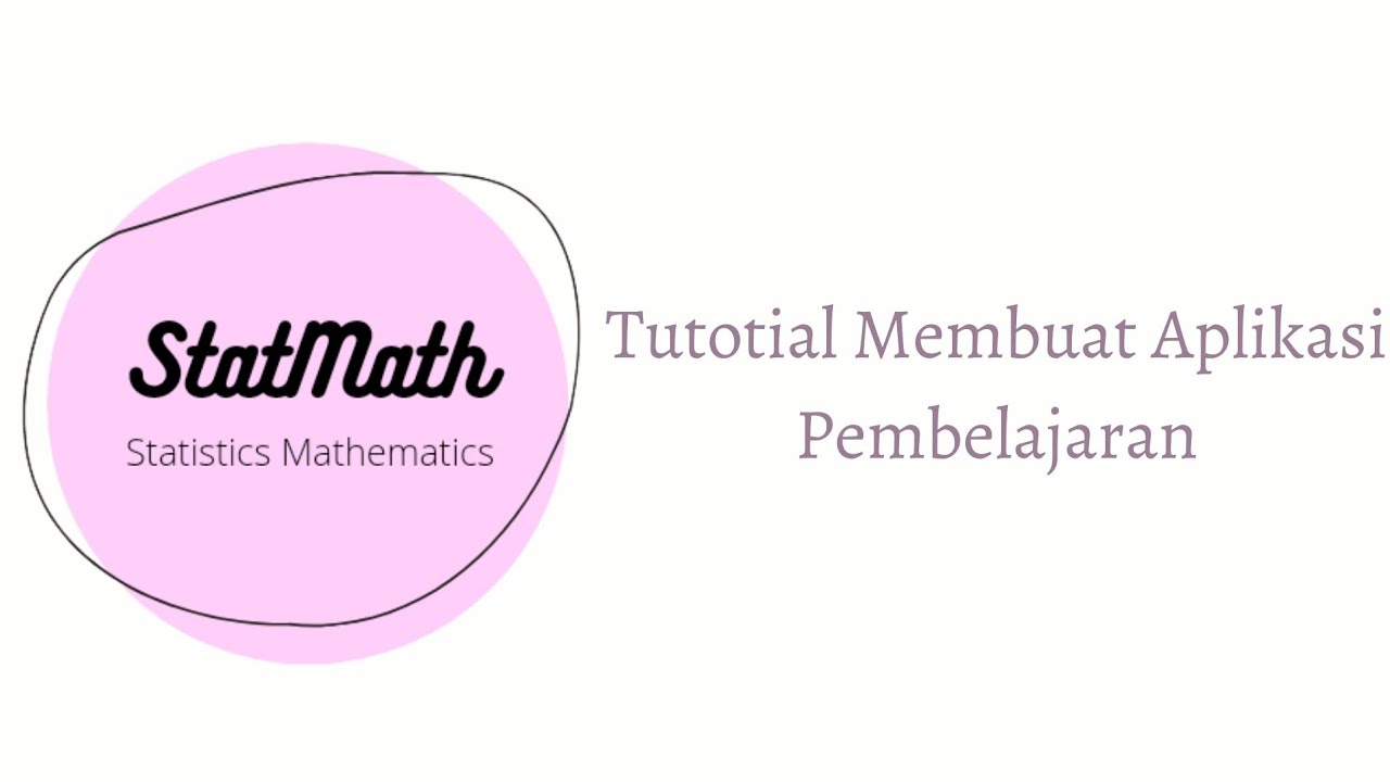 StatMath || Tutorial Membuat Aplikasi Pembelajaran || Multimedia Pembelajaran Matematika - YouTube