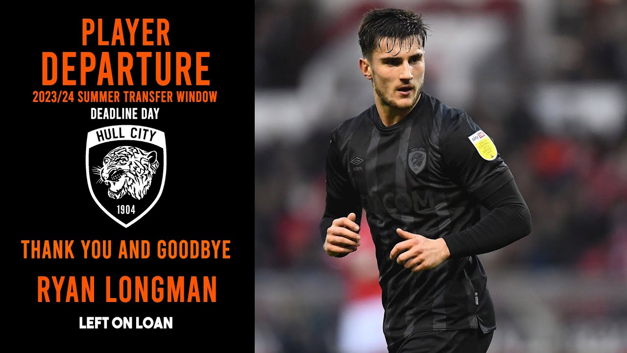 RYAN LONGMAN LEAVES HULL CITY ON LOAN - YouTube