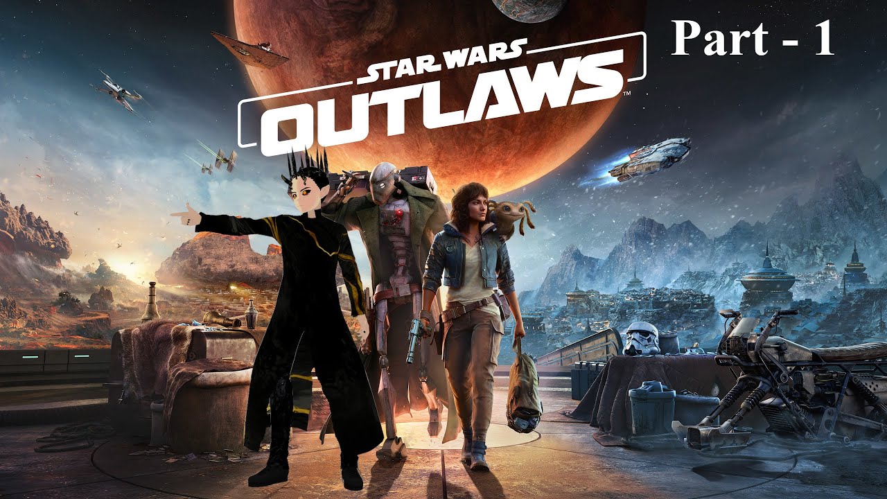 [Star Wars Outlaws] Part - 1 Stumbling into a criminal underworld with ...