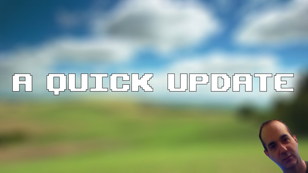 A Quick Update Video - YouTube