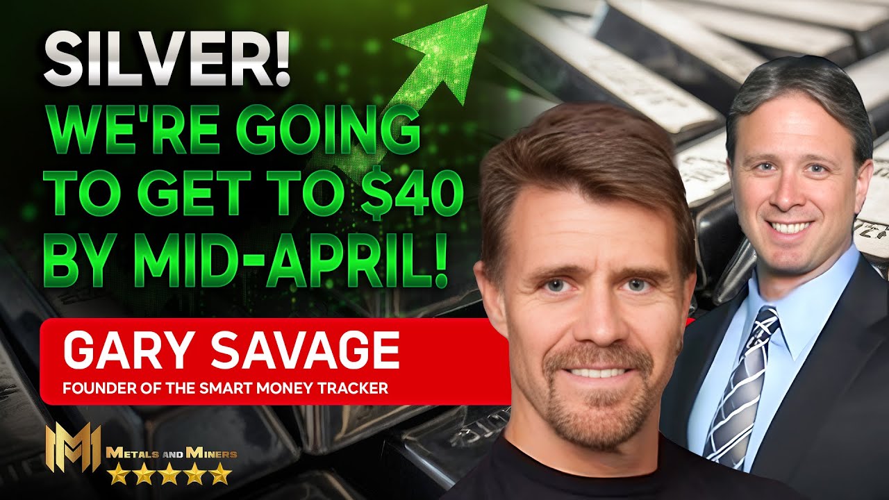 GARY SAVAGE | SILVER! We're going to get to $40 by Mid-April! - YouTube