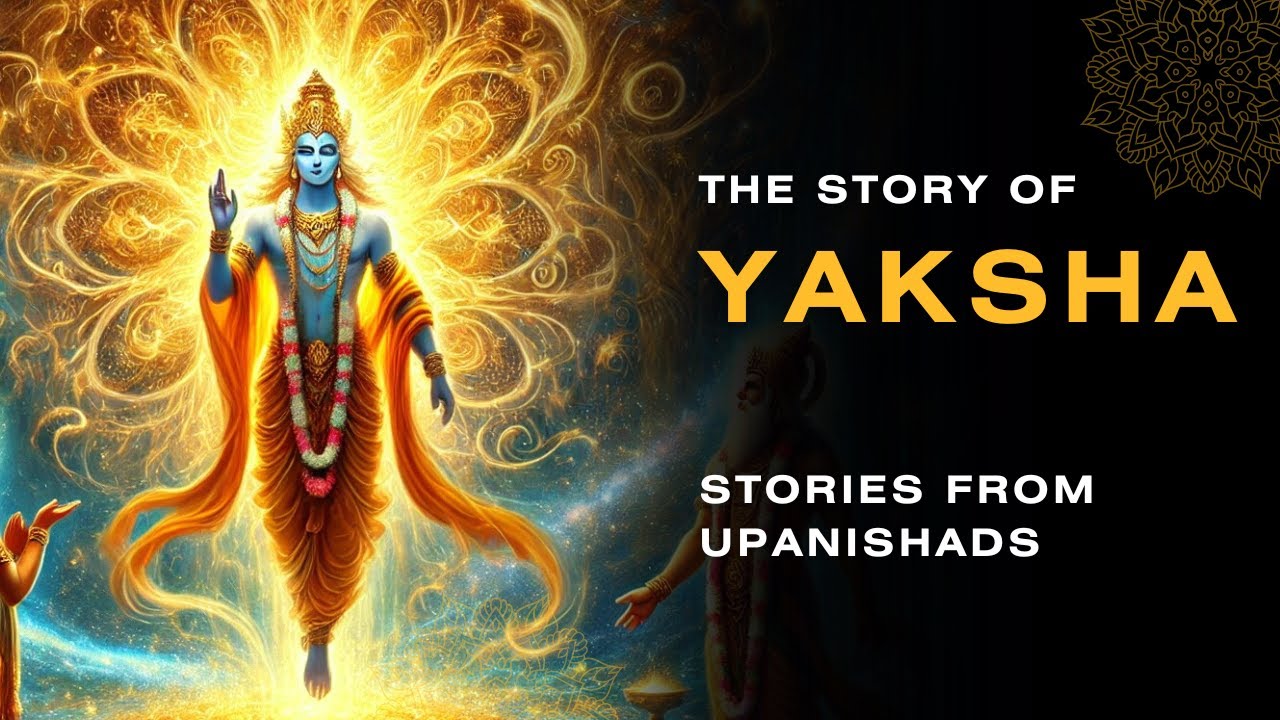 The Story of the Yaksha – A mysterious being teaches the gods humility ...