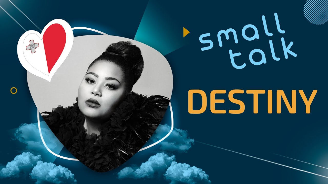 SMALL TALK: Destiny (Malta 2021) - YouTube
