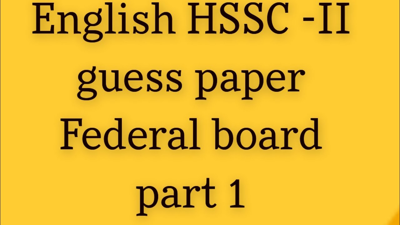 English HSSC -II guess paper Federal board || English past paper ...