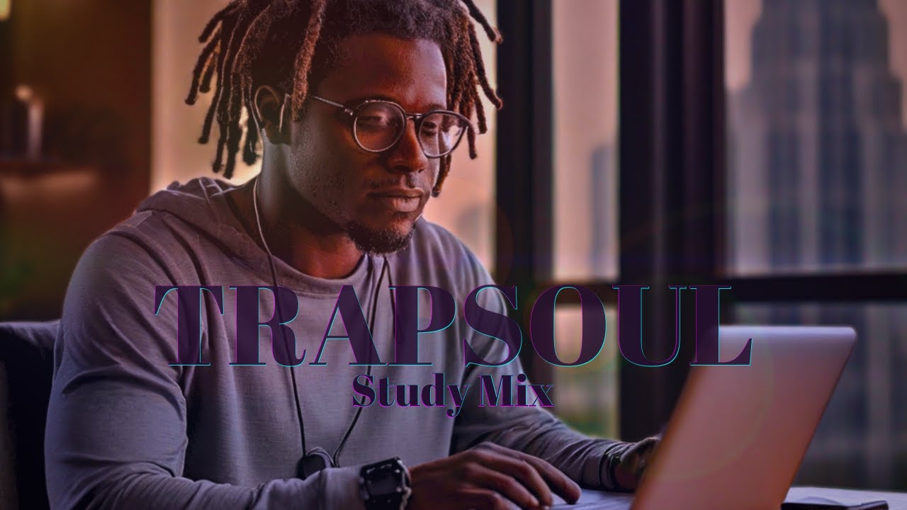 📚🎧 TRAPSOUL R&B INSTRUMENTAL MIX | Relax & Study | 30min TrapSoul Mix ...