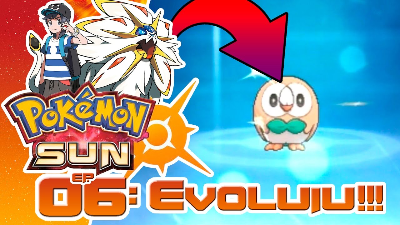 ROWLET TÁ EVOLUINDO!!! | Pokémon Sun #06 - YouTube