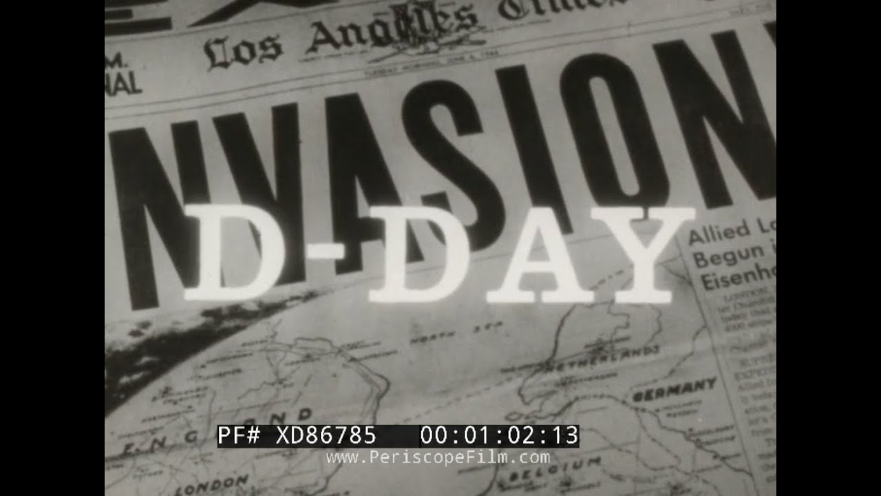 " THE BIG PICTURE: D-DAY INVASION " JUNE 6, 1944 INVASION OF NORMANDY ...